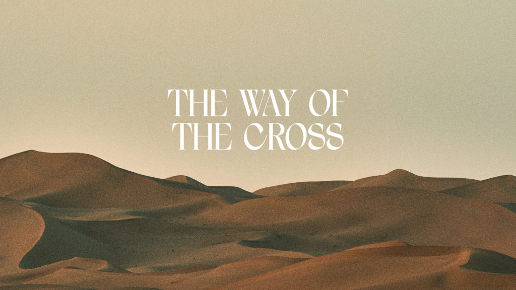 Lent: The Way of the Cross - Highland Park Presbyterian Church